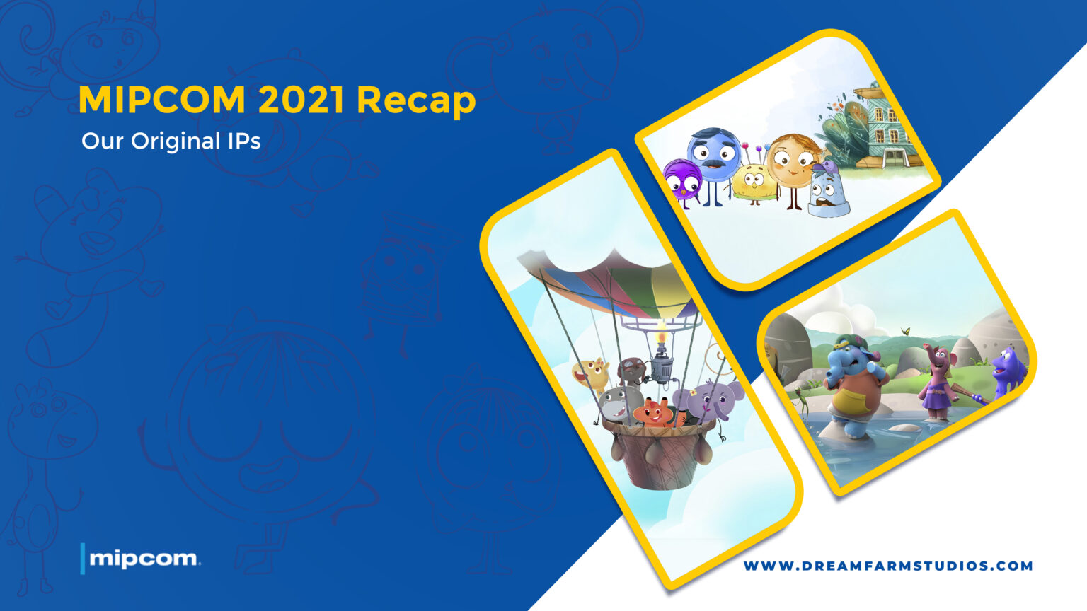 Mipcom 2021 Recap; Our Original IPs